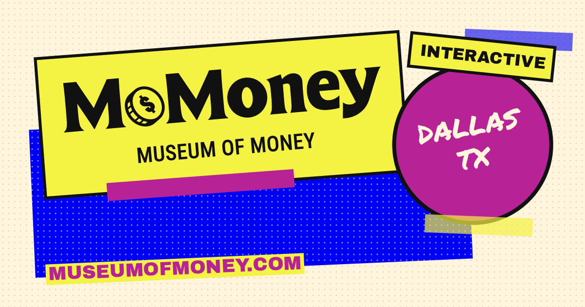 Interactive Money Museum in Dallas | MoMoney